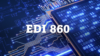 The EDI 860 Document Explained - EDI Partners